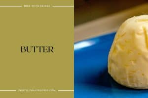 13 Butter Recipes That Will Make Your Taste Buds Melt! | DineWithDrinks
