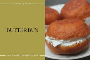 13 Butter Buns Recipes That Will Melt in Your Mouth! | DineWithDrinks