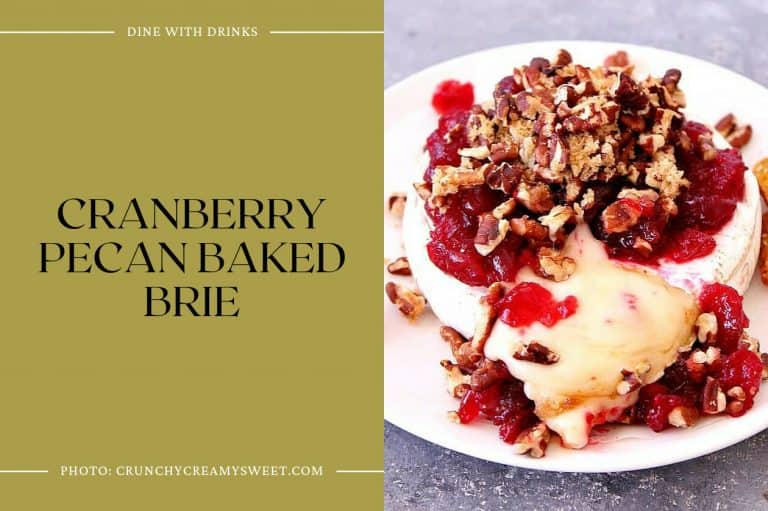 24 Baked Brie Recipes That'll Melt Your Heart! | DineWithDrinks