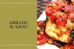 7 Wahoo Recipes That Will Have You Hooked! | DineWithDrinks