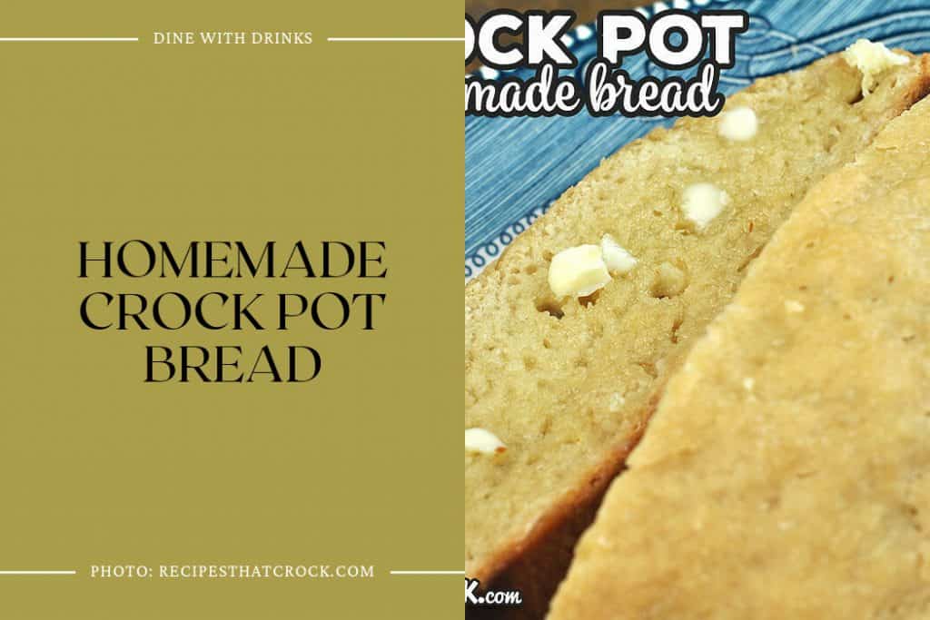 13 Crock Pot Bread Recipes That Will Rise to the Occasion! | DineWithDrinks