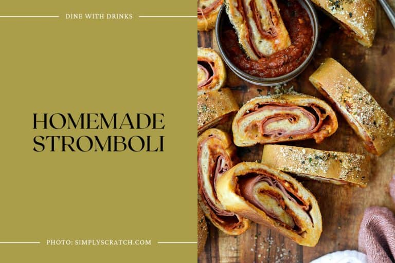 12 Stromboli Recipes That Will Make Your Taste Buds Dance! | DineWithDrinks