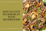 23 Buckwheat Recipes that Will Make Your Taste Buds Swoon! | DineWithDrinks
