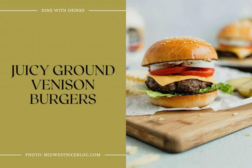 21 Venison Burger Recipes that Will Make You Drool! | DineWithDrinks