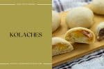 29 Kolache Recipes That Will Make Your Taste Buds Dance | DineWithDrinks