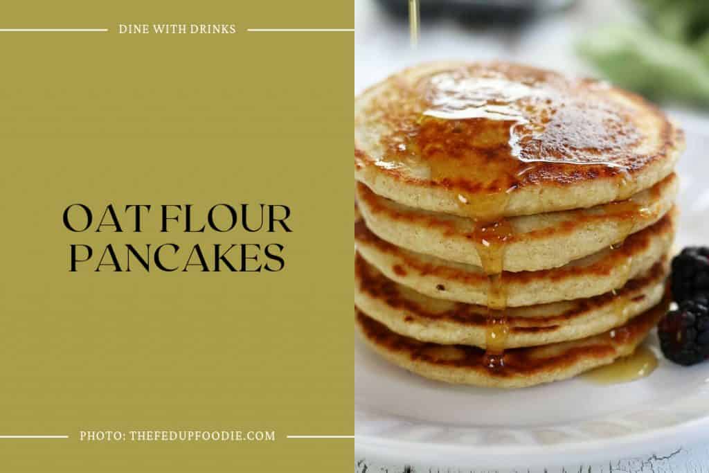 28 Oat Flour Recipes to Satisfy Every Craving | DineWithDrinks