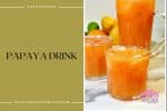 10 Papaya Recipes to Make Your Taste Buds Dance! | DineWithDrinks