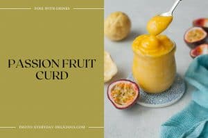 20 Passion Fruit Recipes to Ignite Your Taste Buds! | DineWithDrinks