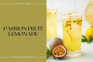 20 Passion Fruit Recipes to Ignite Your Taste Buds! | DineWithDrinks