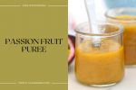20 Passion Fruit Recipes to Ignite Your Taste Buds! | DineWithDrinks