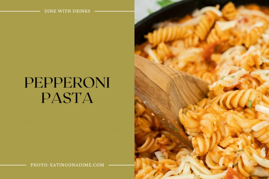 17 Pepperoni Recipes That Will Spice Up Your Kitchen! | DineWithDrinks