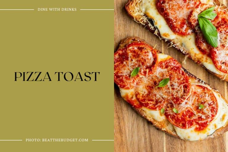 23 Toast Recipes to Ignite Your Taste Buds! | DineWithDrinks
