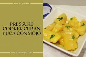14 Yuca Recipes that Will Tantalize Your Taste Buds! | DineWithDrinks
