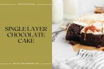 18 Single Layer Cake Recipes that Take the Cake! | DineWithDrinks