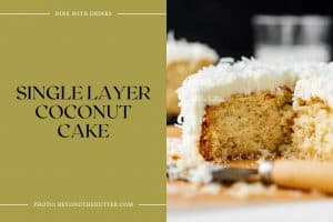 18 Single Layer Cake Recipes that Take the Cake! | DineWithDrinks