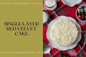 18 Single Layer Cake Recipes that Take the Cake! | DineWithDrinks
