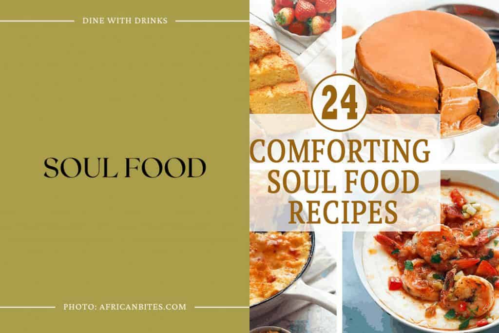 25 Soul Food Recipes That Will Have Your Taste Buds Singing ...