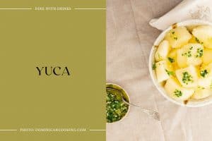 14 Yuca Recipes that Will Tantalize Your Taste Buds! | DineWithDrinks