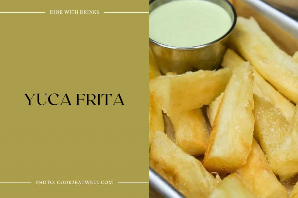 14 Yuca Recipes that Will Tantalize Your Taste Buds! | DineWithDrinks