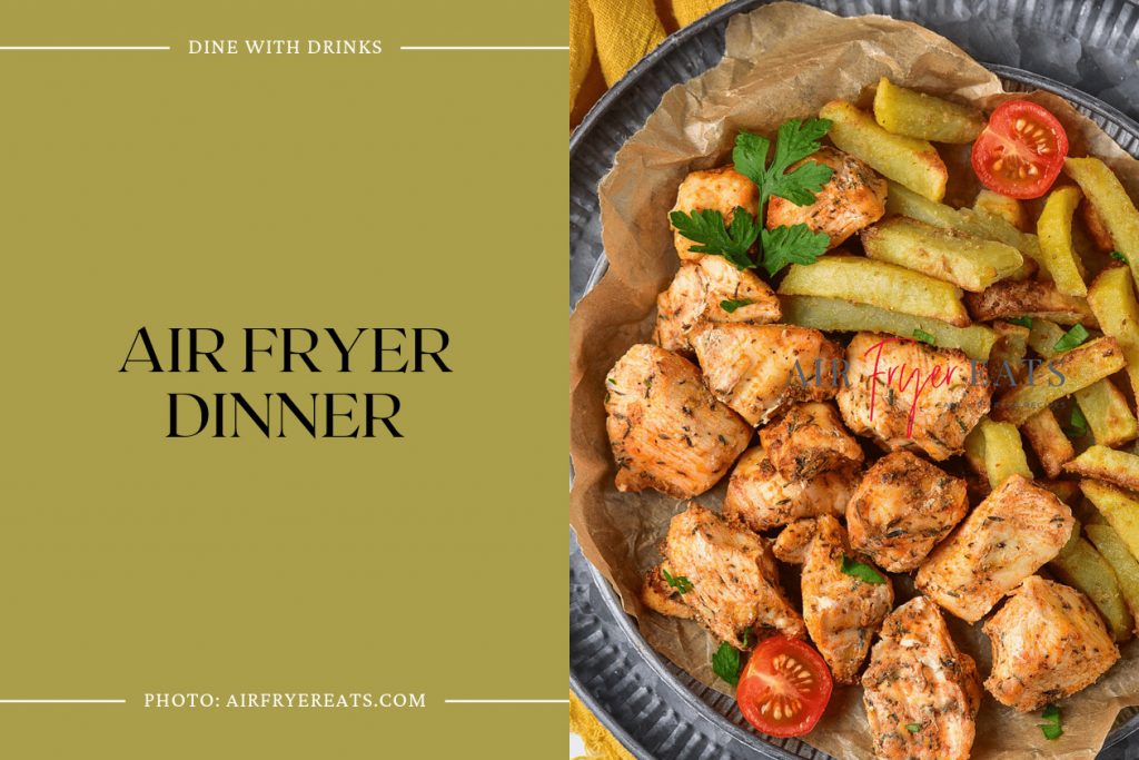 54 Air Fryer Dinner Recipes You Won't Believe Exist! | DineWithDrinks
