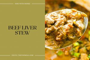 21 Beef Heart Recipes That'll Steal Your Heart! | DineWithDrinks