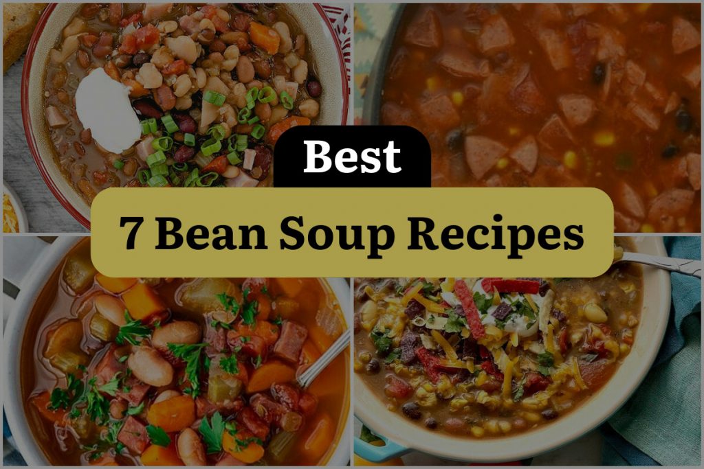 16 7 Bean Soup Recipes That'll Warm Your Soul! | DineWithDrinks