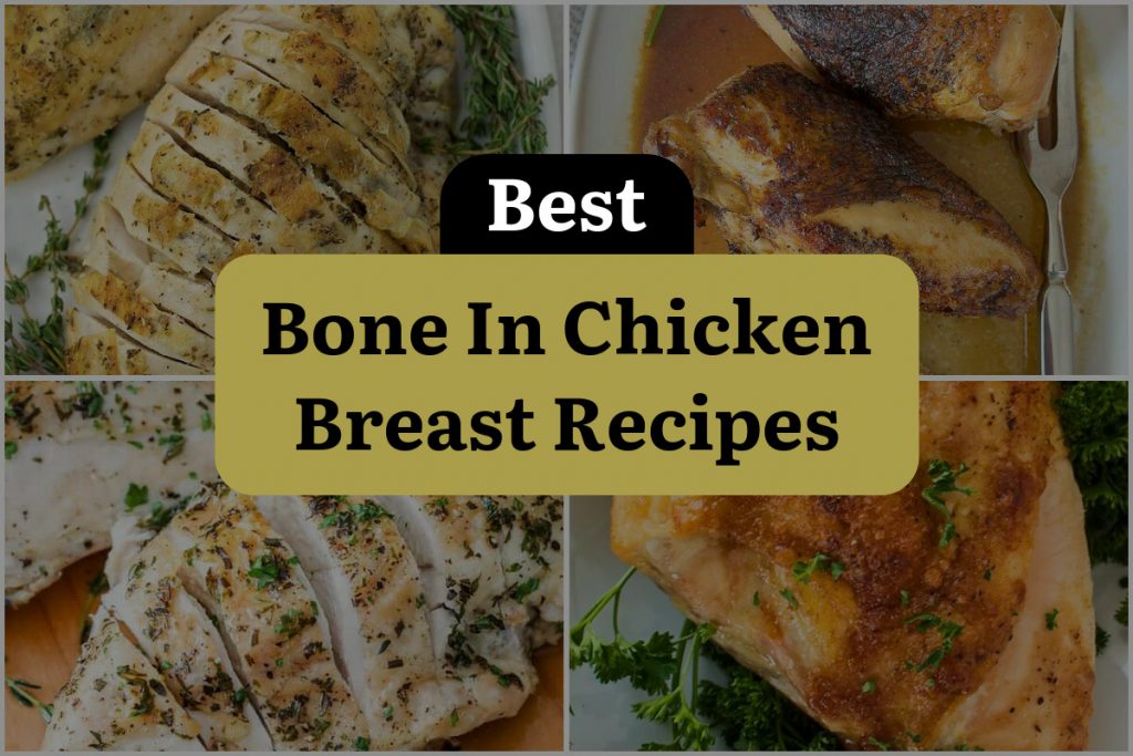 21 Best Bone In Chicken Breast Recipes | DineWithDrinks