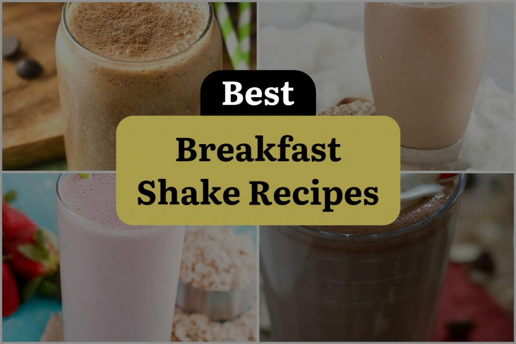 26 Breakfast Shake Recipes to Shake Up Your Mornings! | DineWithDrinks