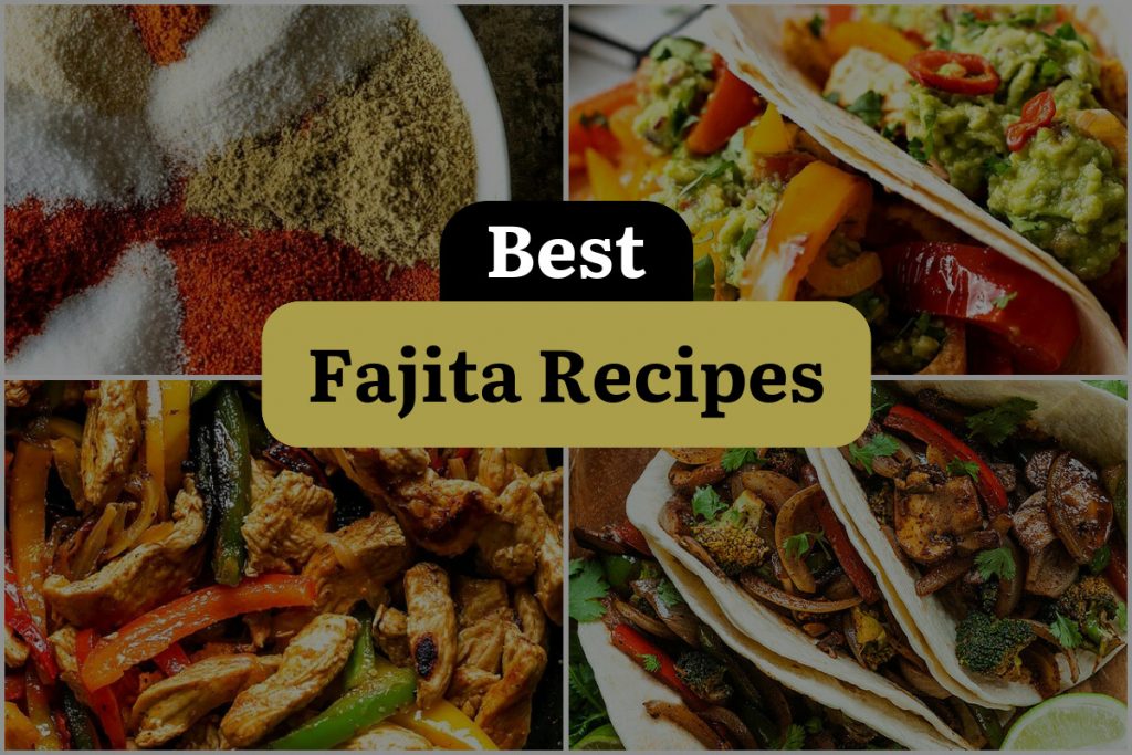 19 Fajita Recipes: Spice Up Your Mealtime Fiesta | DineWithDrinks