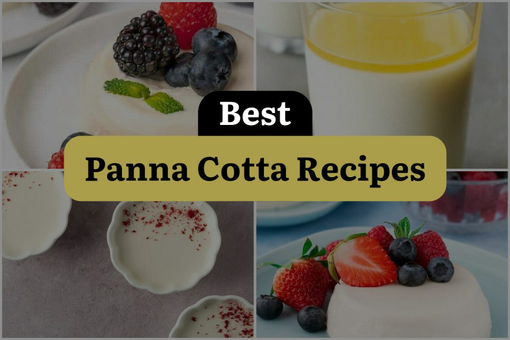 17 Panna Cotta Recipes that will Melt in Your Mouth! | DineWithDrinks