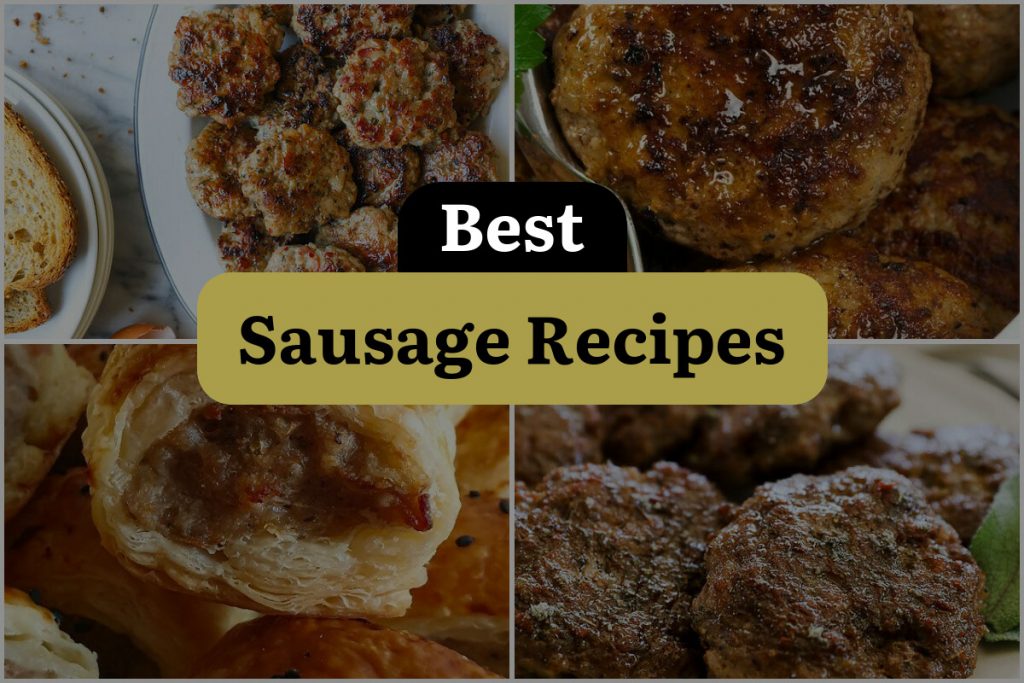 51 Sausage Recipes: A Tasty Adventure in Sizzling Goodness ...