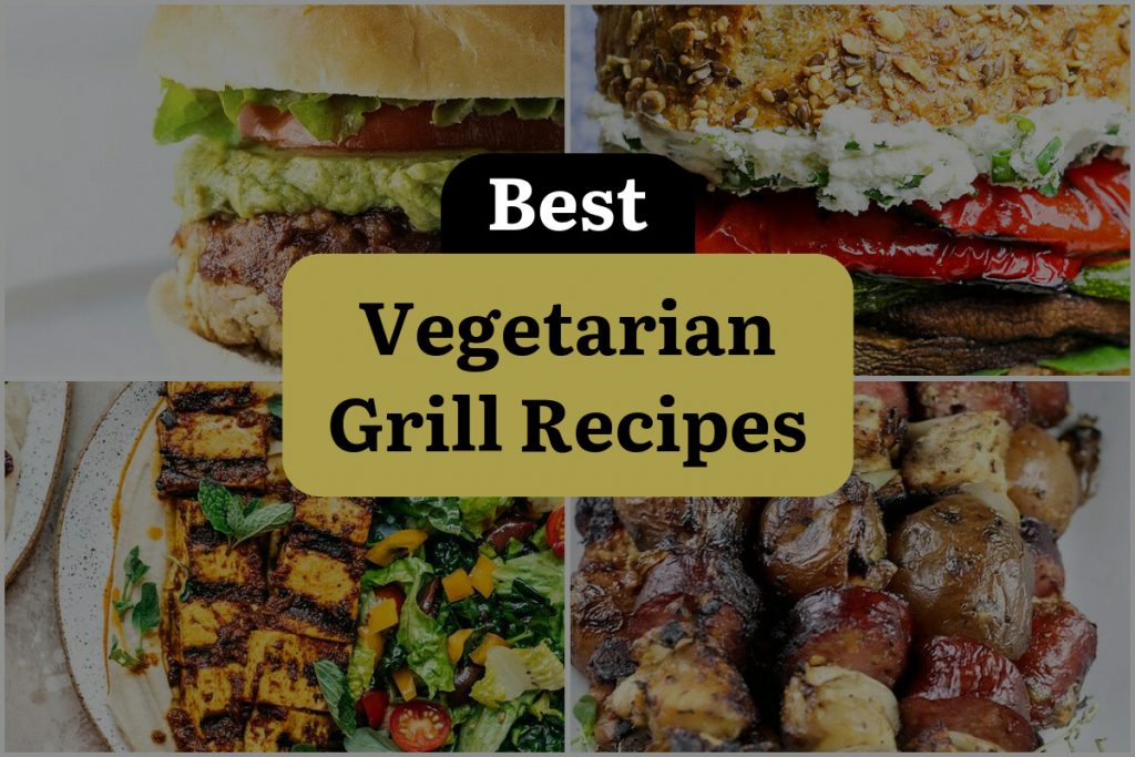 35 Vegetarian Grill Recipes to Sizzle Your Taste Buds! | DineWithDrinks