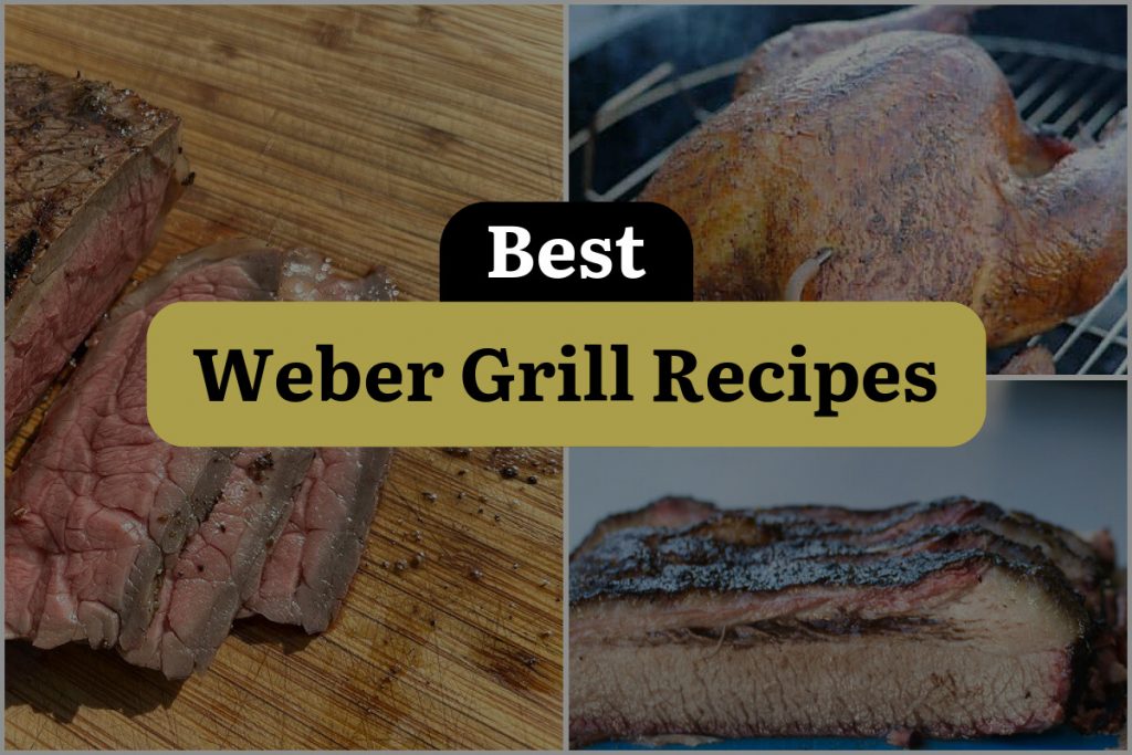 3 Weber Grill Recipes That'll Have You Sizzling with Flavor ...