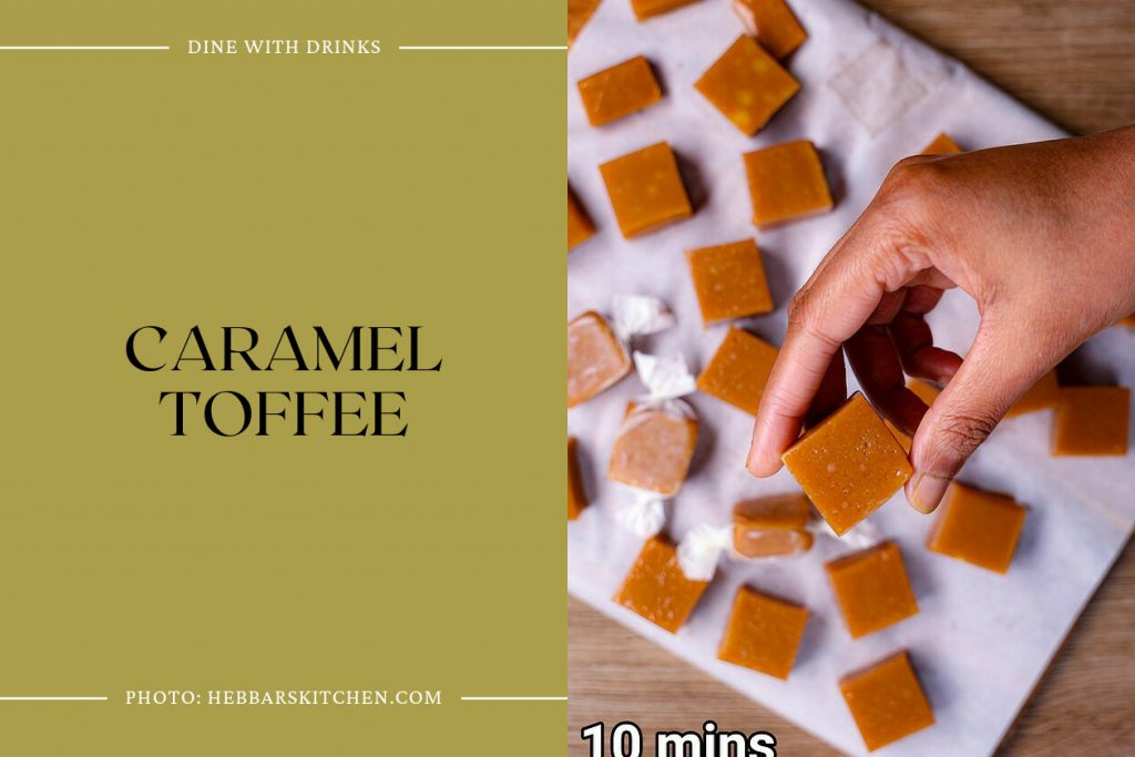 24 Toffee Recipes That Will Stick with You! | DineWithDrinks