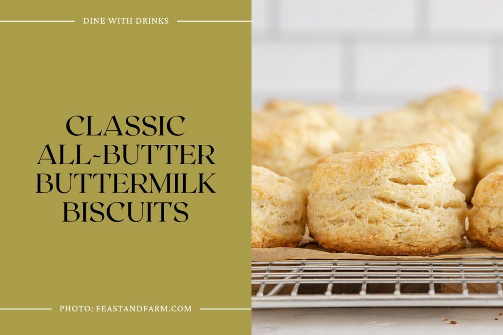 17 Buttermilk Biscuit Recipes to Leave You Craving More! | DineWithDrinks