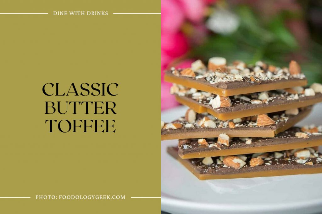 24 Toffee Recipes That Will Stick with You! | DineWithDrinks