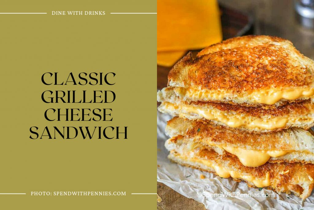 19 Grilled Cheese Recipes That Will Melt Your Heart! | DineWithDrinks