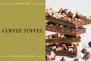24 Toffee Recipes That Will Stick with You! | DineWithDrinks