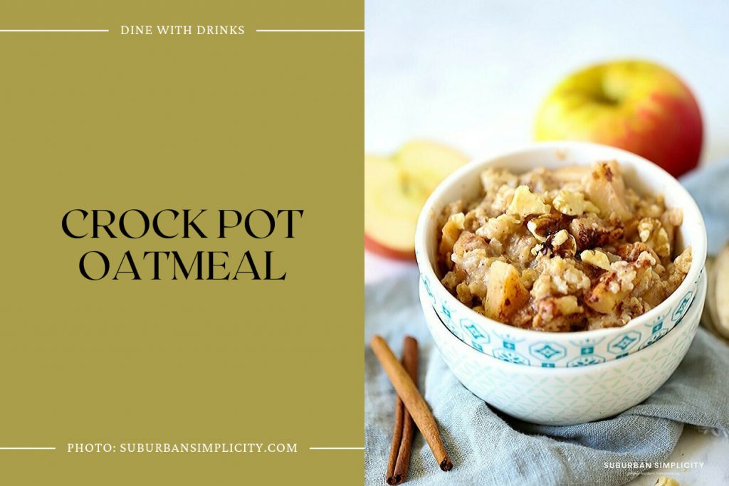 23 Crockpot Oatmeal Recipes That Are Worth Waking Up For! | DineWithDrinks