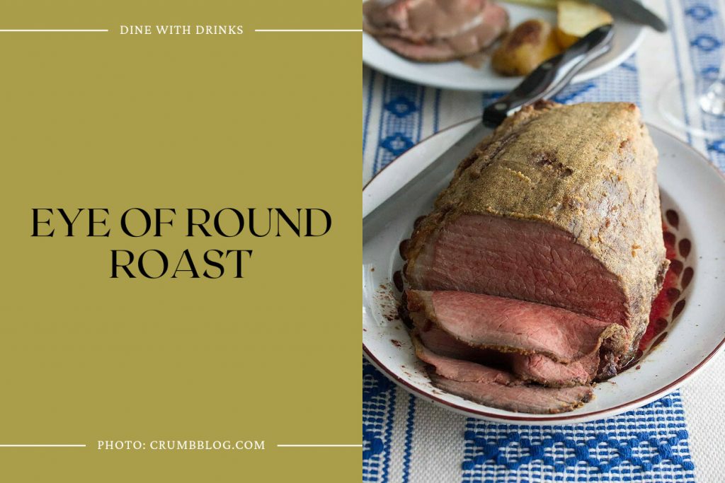 27 Top Round Roast Recipes to Turn Up the Beef-tastic Fun! | DineWithDrinks