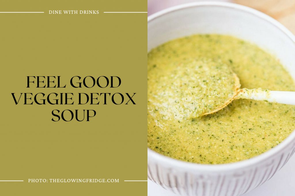 21 Detox Soup Recipes to Refresh, Revive, and Rejuvenate | DineWithDrinks