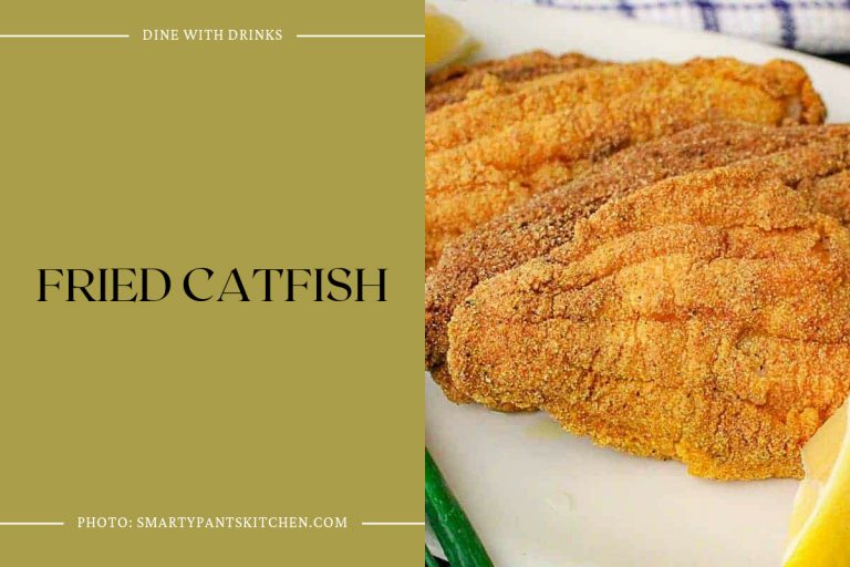 26 Catfish Recipes That Will Make Your Taste Buds Go Meow | DineWithDrinks