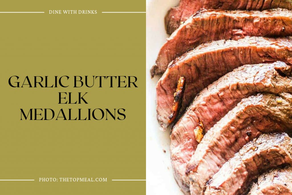 23 Elk Steak Recipes That Will Have You Craving More! | DineWithDrinks