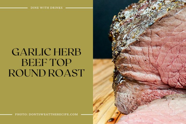 27 Top Round Roast Recipes to Turn Up the Beef-tastic Fun! | DineWithDrinks