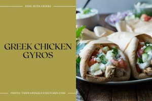 13 Gyro Recipes That Will Make Your Taste Buds Go Greek! | DineWithDrinks