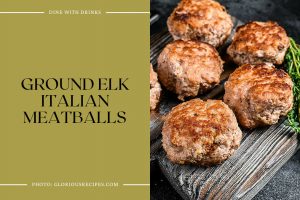 35 Ground Elk Recipes: Unleash Your Inner Wild Chef! | DineWithDrinks