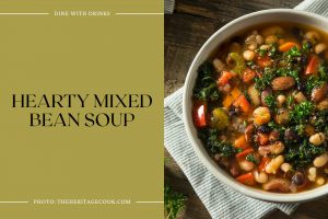 16 7 Bean Soup Recipes That'll Warm Your Soul! | DineWithDrinks