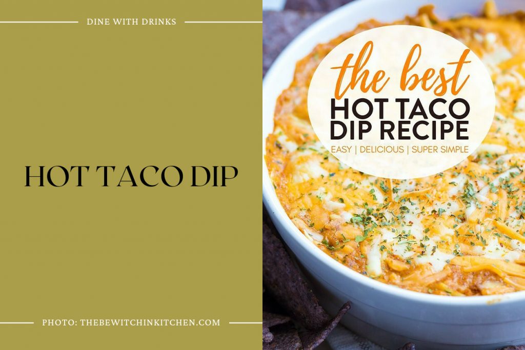 35 Hot Dip Recipes to Spice Up Your Snacking Game | DineWithDrinks