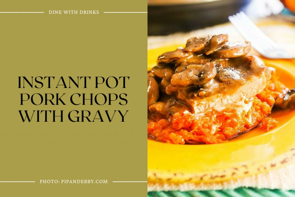 26 Pork Chop Instant Pot Recipes You'll Sizzle for! | DineWithDrinks