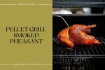 11 Smoked Pheasant Recipes That'll Make You Salivate | DineWithDrinks